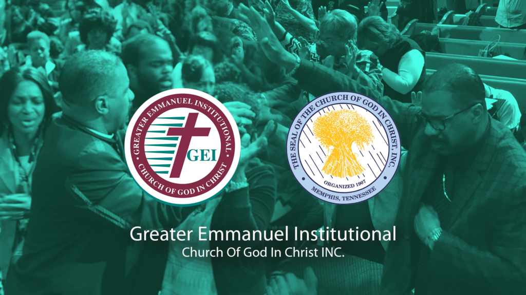 GREATER EMMANUEL INSTITUTIONAL CHURCH OF GOD IN CHRIST — A Church ...